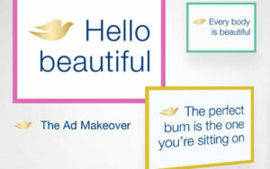 Dove’s 7 Unique Marketing Campaigns That Won Millions